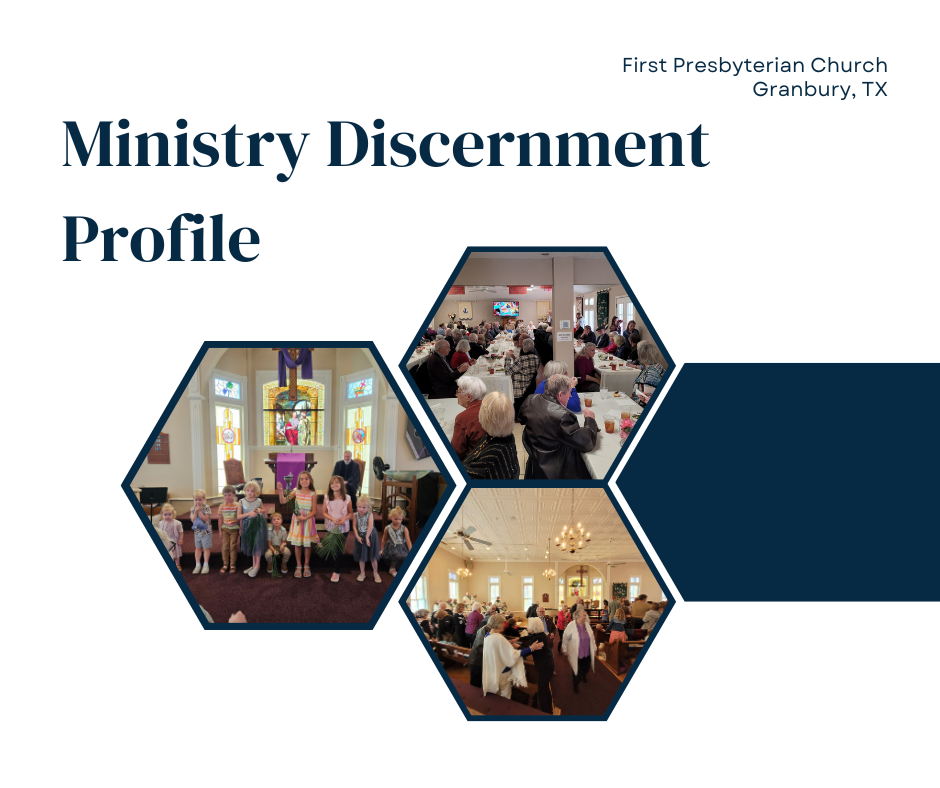 Ministry Discernment Profile - First Presbyterian Church Granbury